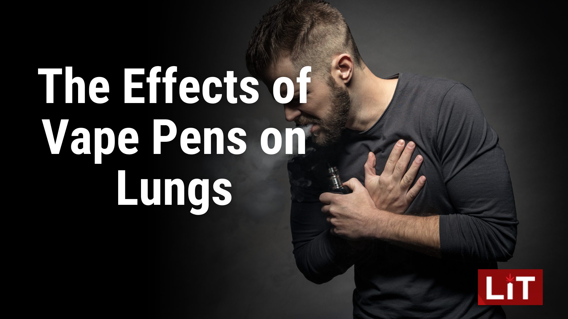 The Effects of Vape Pens on Lungs | LiT Vape Pens Online